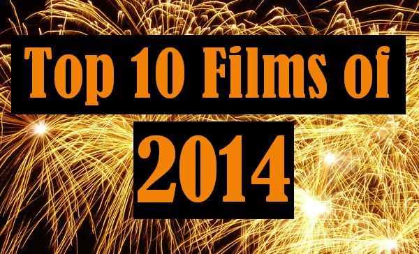 The Top 10 Films of 2014 | Keith & the Movies