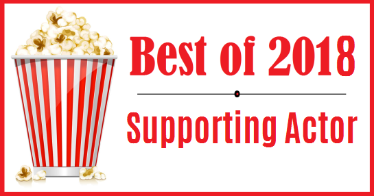 Best of 2018 – Supporting Actor | Keith & the Movies