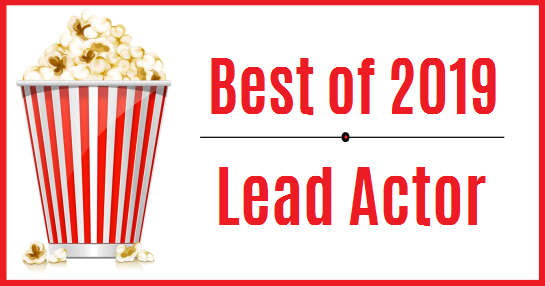Best of 2019 – Lead Actor | Keith & the Movies