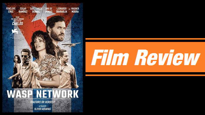 REVIEW: “Wasp Network” (2020) | Keith & the Movies