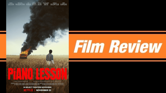 REVIEW: “The Piano Lesson” (2024) | Keith & the Movies
