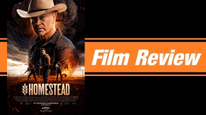 REVIEW: “Homestead” (2024) | Keith & the Movies