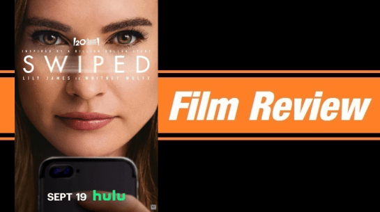 REVIEW: “Swiped” (2025) | Keith & the Movies