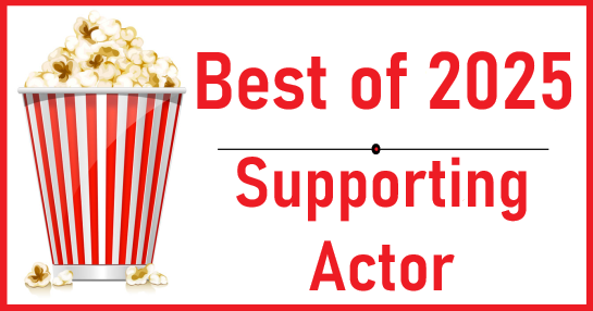 Best of 2025: Supporting Actor | Keith & the Movies