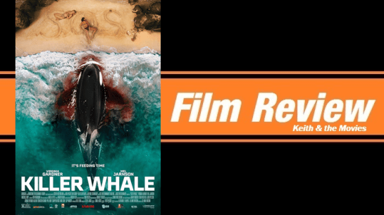 REVIEW: “Killer Whale” (2026) | Keith & the Movies