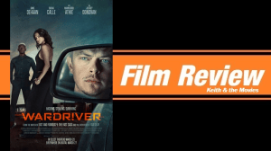 Review Wardriver” 2026 Keith And The Movies