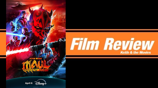 REVIEW: “Star Wars: Maul – Shadow Lord” (2026) | Keith & the Movies